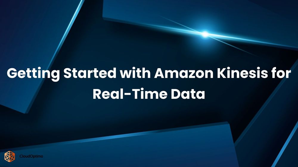 Getting Started with Amazon Kinesis for Real-Time Data