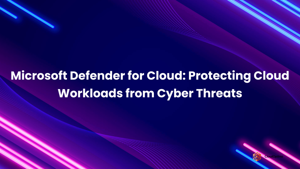 Microsoft Defender for Cloud: Protecting Cloud Workloads from Cyber Threats