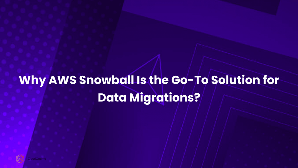 Why AWS Snowball Is the Go-To Solution for Data Migrations?
